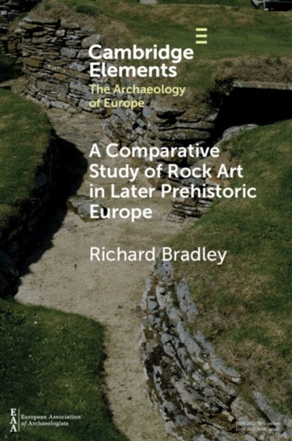 A Comparative Study of Rock Art in Later Prehistoric Europe - Richard ...