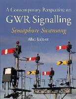 A Contemporary Perspective on GWR Signalling - Jackson Allen | Książka ...
