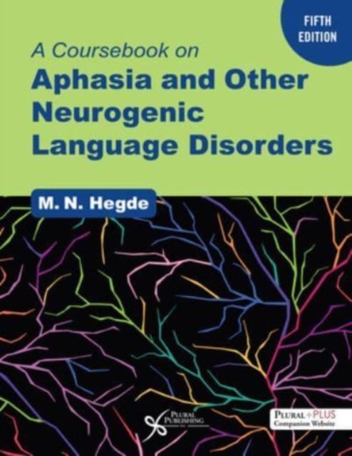 A Coursebook on Aphasia and Other Neurogenic Language Disorders ...