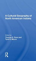 A Cultural Geography Of North American Indians - Taylor & Francis Ltd ...