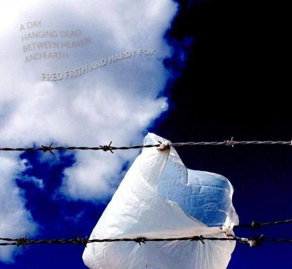 A Day Hanging Dead Between Heaven And Earth - Frith Fred | Muzyka Sklep ...