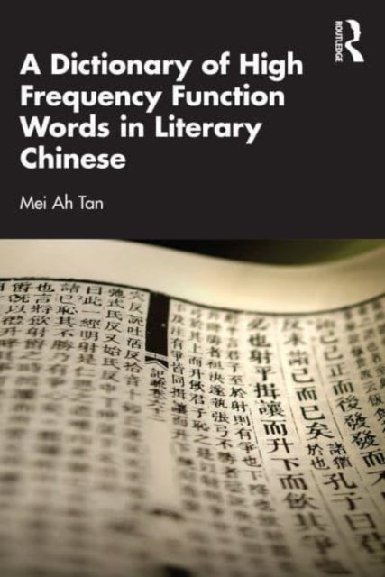 A Dictionary of High Frequency Function Words in Literary Chinese - Mei ...