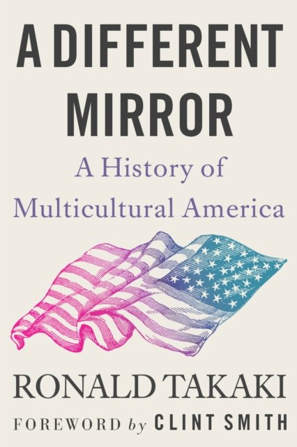 A Different Mirror: A History of Multicultural America - Takaki Ronald ...