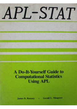 A Do It Yourself Guide to Computational Statistics Using APL ...