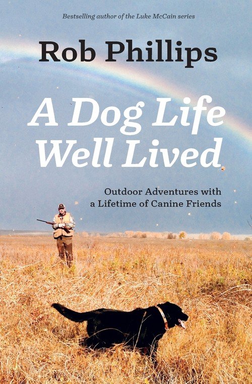A Dog Life Well Lived - Rob Phillips | Książka w Empik