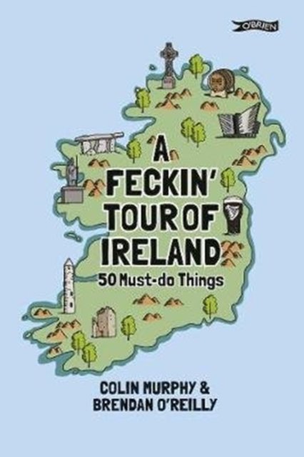 A Feckin Tour of Ireland: 50 Must Do Things - Colin Murphy | Książka w ...