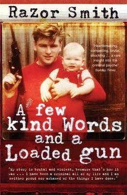 A Few Kind Words and a Loaded Gun - Smith Noel "Razor" | Książka w Empik
