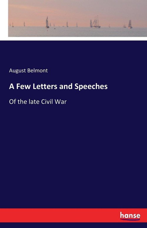 A Few Letters and Speeches - Belmont August | Książka w Empik