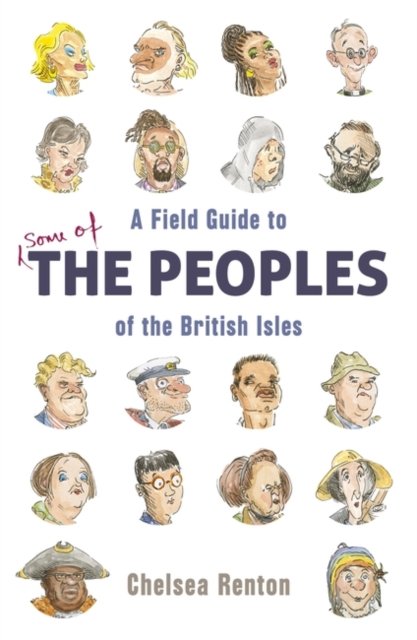 A Field Guide to the Peoples of the British Isles - Chelsea Renton ...