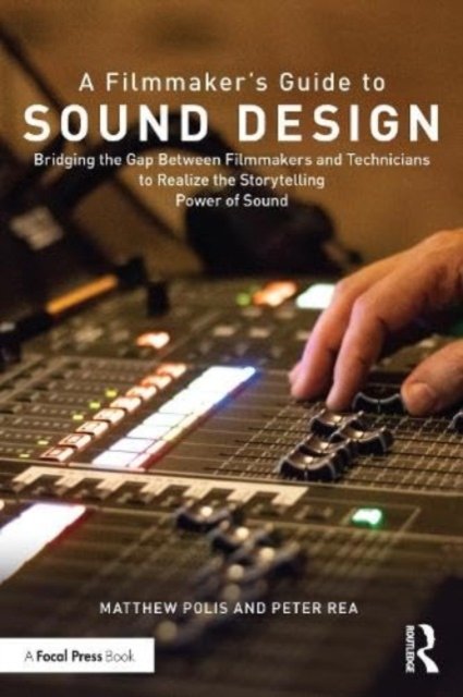 A Filmmaker's Guide to Sound Design: Bridging the Gap Between ...