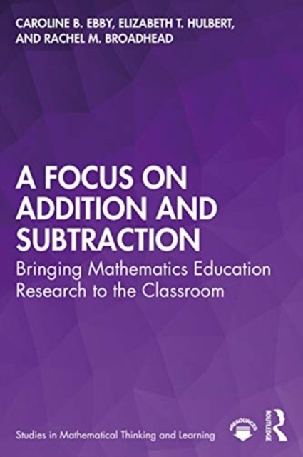 A Focus on Addition and Subtraction: Bringing Mathematics Education ...