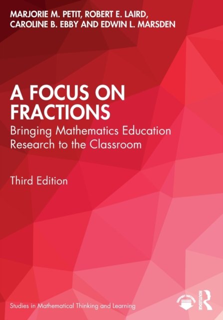 A Focus on Fractions. Bringing Mathematics Education Research to the ...