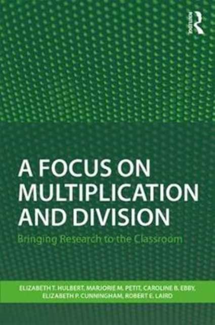 A Focus on Multiplication and Division: Bringing Research to the ...