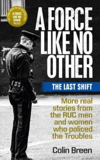 A Force Like No Other: The Last Shift: The Final Selection of Real ...