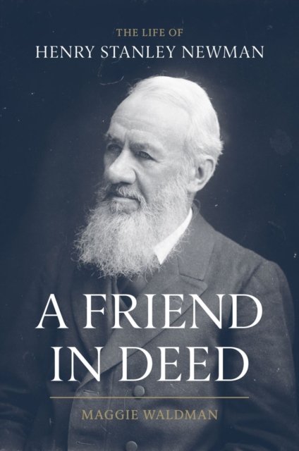 A Friend In Deed: The Life of Henry Stanley Newman - Orphans Publishing | Książka w Empik