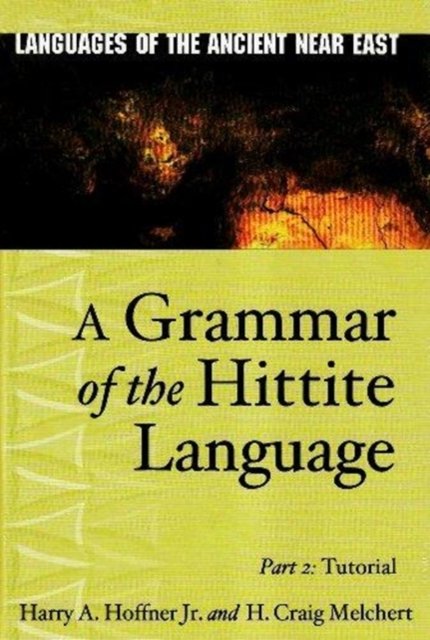 A Grammar of the Hittite Language. Tutorial. Part 2 - Harry A. Hoffner ...