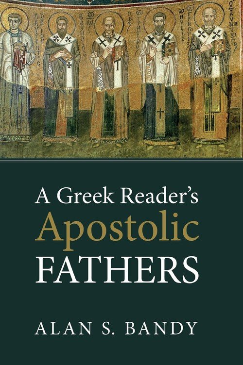 A Greek Reader's Apostolic Fathers - Bandy Alan S. | Książka w Empik