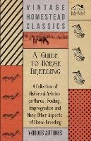 A Guide to Horse Breeding - A Collection of Historical Articles on ...