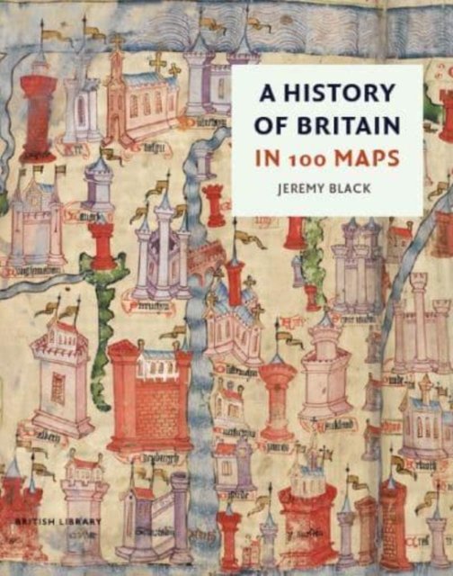 A History of Britain in 100 Maps - Black Jeremy | Książka w Empik