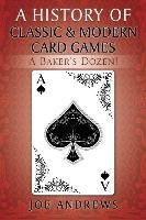 A History of Classic & Modern Card Games: A Baker's Dozen! - Andrews ...