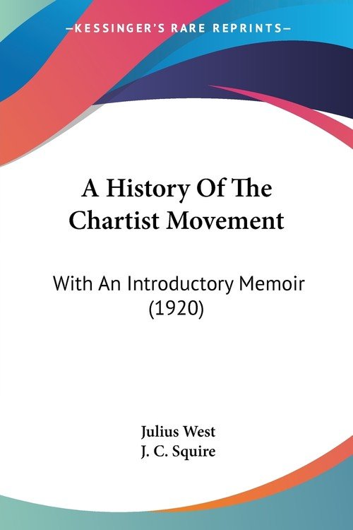 A History Of The Chartist Movement - West Julius | Książka w Empik
