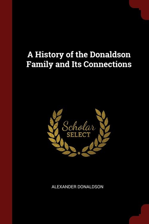 A History of the Donaldson Family and Its Connections - Donaldson ...