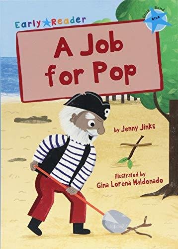 A Job for Pop: (Blue Early Reader) - Jenny Jinks | Książka w Empik