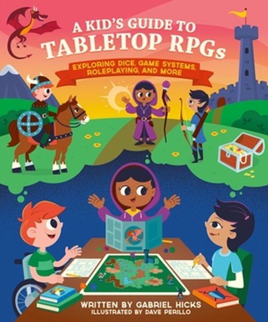 A Kid's Guide to Tabletop RPGs: Exploring Dice, Game Systems ...