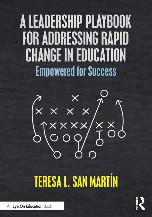 A Leadership Playbook for Addressing Rapid Change in Education - W ...