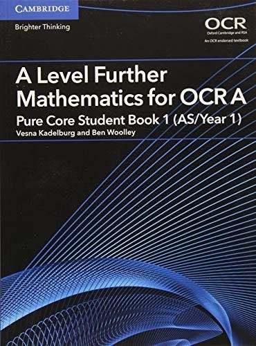 A Level Further Mathematics for OCR A Pure Core Student Book ...