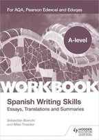 A-level Spanish Writing Skills. Essays, Translations and Summaries. For ...