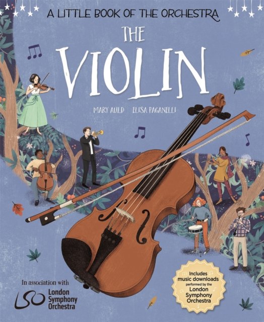 A Little Book of the Orchestra: The Violin - Hachette Children's Group ...