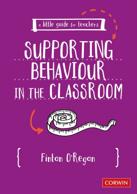 A Little Guide for Teachers: Supporting Behaviour in the Classroom ...