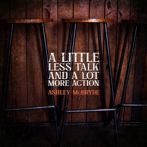 A Little Less Talk and a Lot More Action - Ashley McBryde | Muzyka, mp3 ...