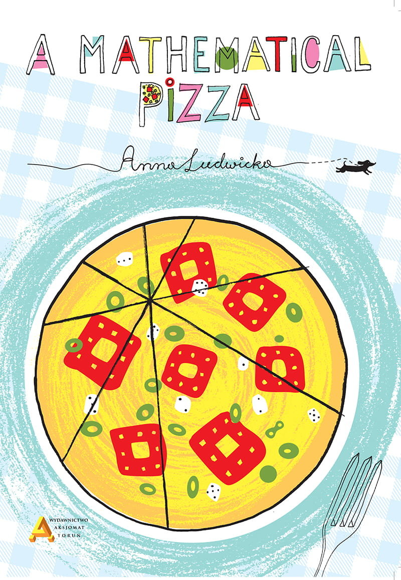 A mathematical pizza. Wydanie w języku angielskim - Ludwicka Anna ...
