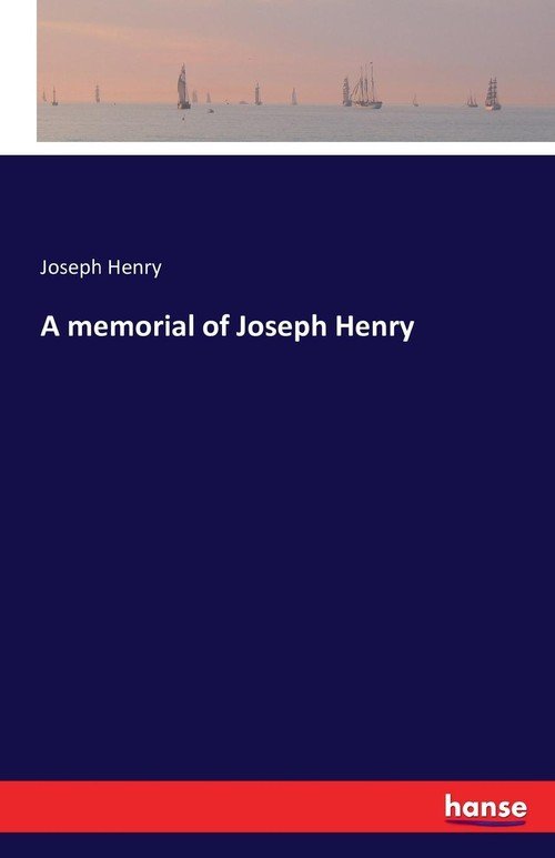 A memorial of Joseph Henry - Henry Joseph | Książka w Empik