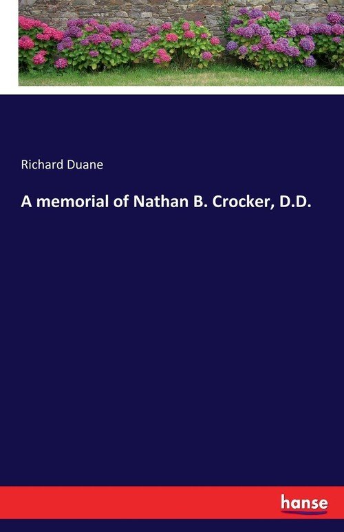 A memorial of Nathan B. Crocker, D.D. - Duane Richard | Książka w Empik