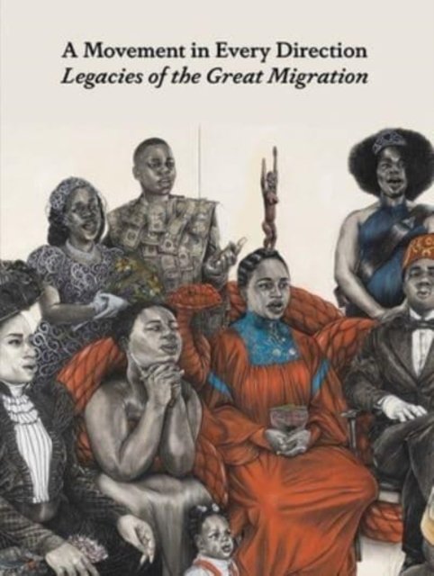 A Movement in Every Direction: Legacies of the Great Migration ...