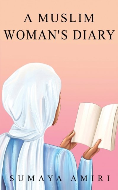 A Muslim Womans Diary - Sumaya Amiri | Książka w Empik