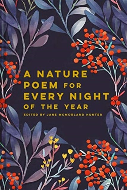 A Nature Poem for Every Night of the Year - Jane McMorland Hunter ...