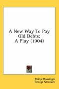 A New Way to Pay Old Debts: A Play (1904) - Massinger Philip | Książka ...
