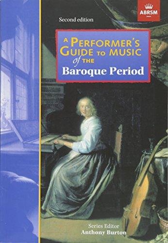 A Performers Guide to Music of the Baroque Period: Second Edition ...