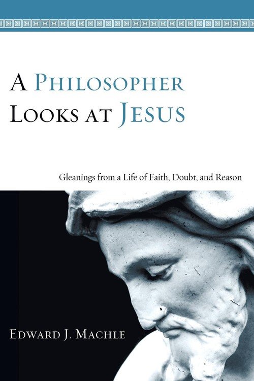 A Philosopher Looks at Jesus - Machle Edward J. | Książka w Empik
