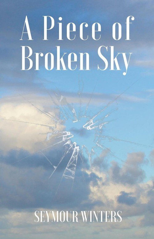 A Piece of Broken Sky - Winters Seymour | Książka w Empik