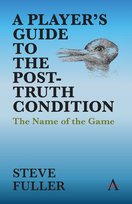 A Player's Guide to the Post-Truth Condition - Fuller Steve | Książka w ...