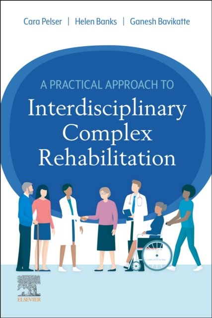 A Practical Approach to Interdisciplinary Complex Rehabilitation ...