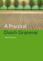 A Practical Dutch Grammar - Spaans Yolande | Książka w Empik