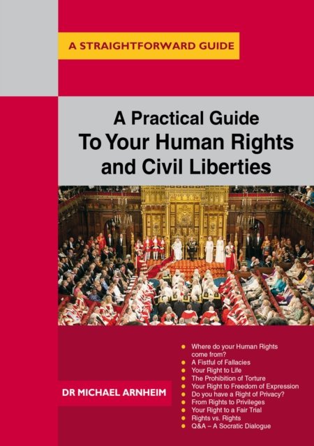 A Practical Guide To Your Human Rights And Civil Liberties. A ... A Practical Guide To Your Human Rights And Civil Liberties. A ...