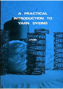 A practical introduction to yarn dyeing - | Książka w Empik