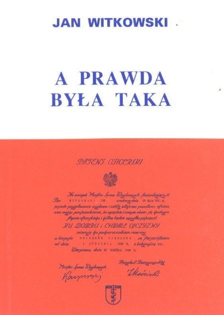 A prawda była taka - Witkowski Jan | Książka w Empik